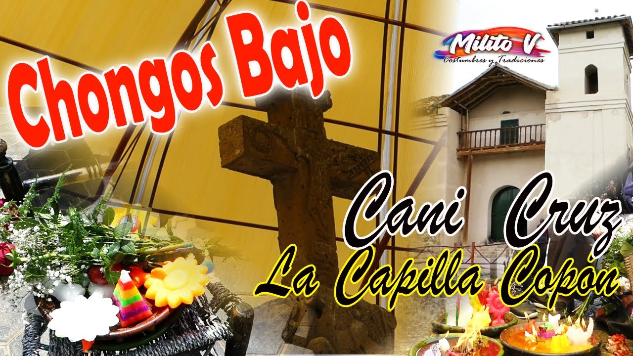 CANI CRUZ - CHONGOS BAJO ( tambien visitaremos La capilla Copón y su ...
