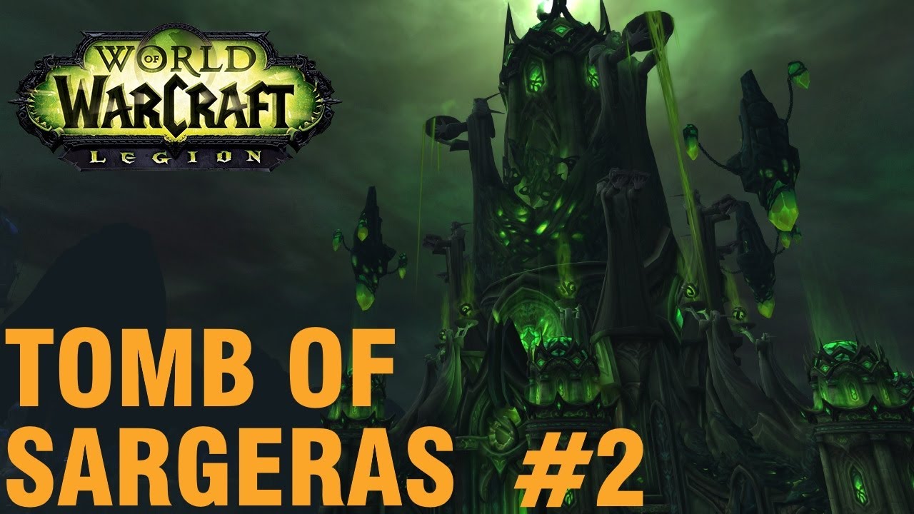World of Warcraft - Tomb of Sargeras #2 - YouTube