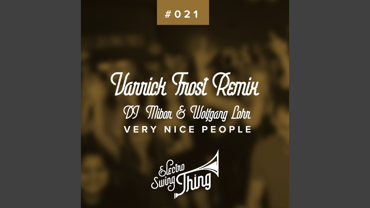 Very Nice People (Varrick Frost Remix) - YouTube