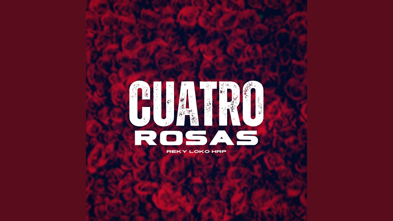Cuatro Rosas - YouTube