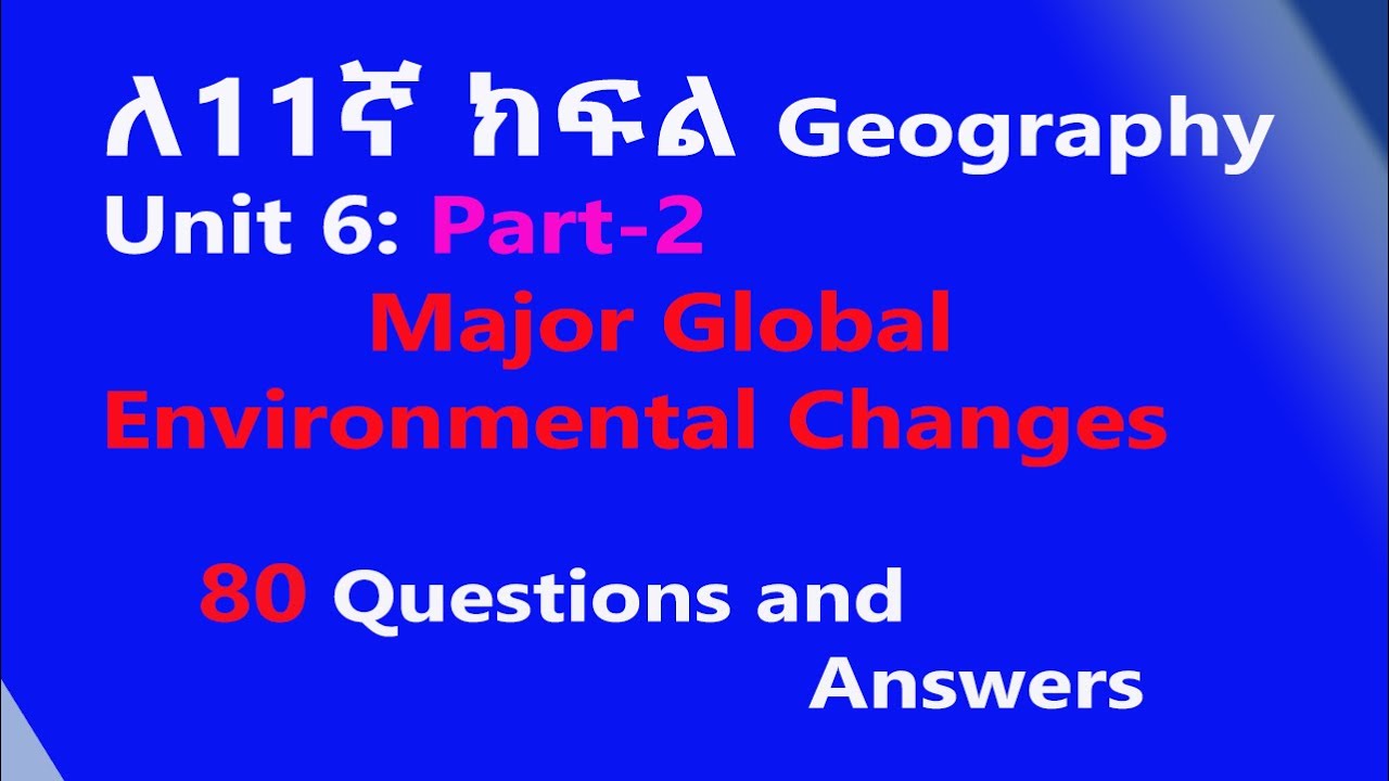 Grade 11 Geography Unit 6 Part-2 Major Global Environmental Changes ...