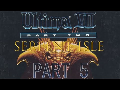 Ultima series - DOS (Not Exult) - Ultima VII Part Two: Serpent Isle pt.5 - YouTube