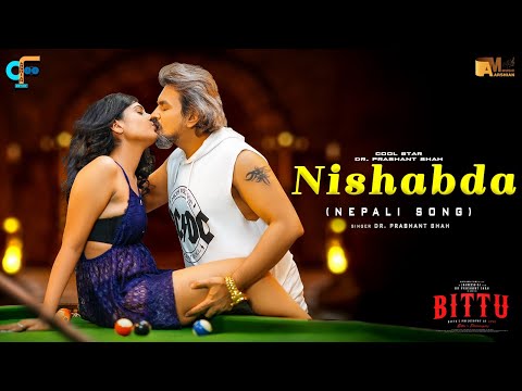 Nishabda | New Nepali Song | Bittu | Cool Star Dr Prashant Shah | New Web Series Song