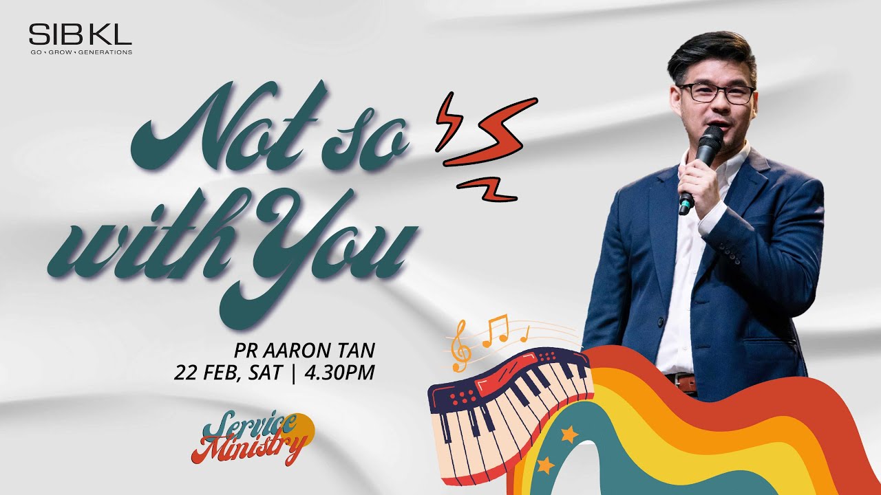 Service Ministry Weekend: Not so with You - Pr Aaron Tan // 22 Feb 2025 ...