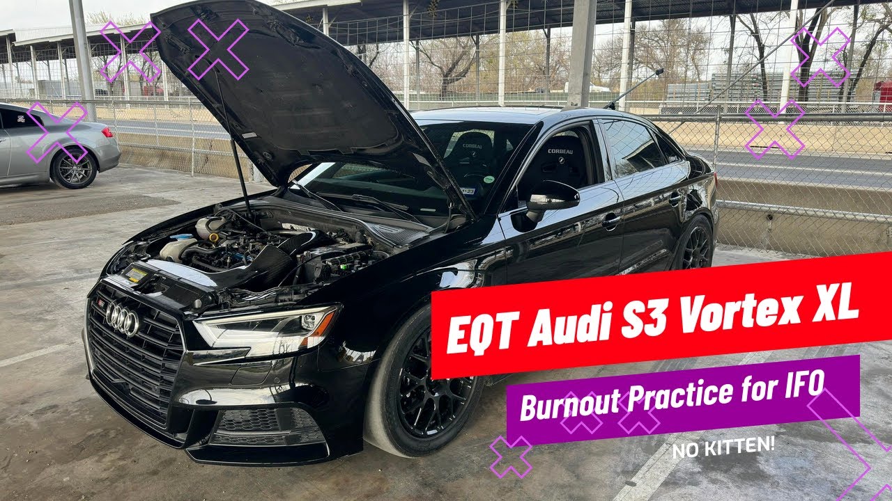 EQT Audi S3 Stage 3 Vortex XL at Yello Belly practicing burnouts! - YouTube