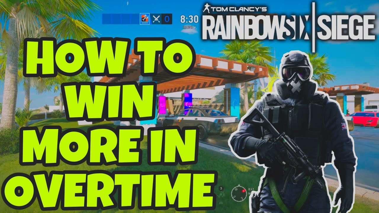 TIPS THAT YOU NEED TO WIN MORE OVERTIME GAMES - Rainbow Six Siege - YouTube