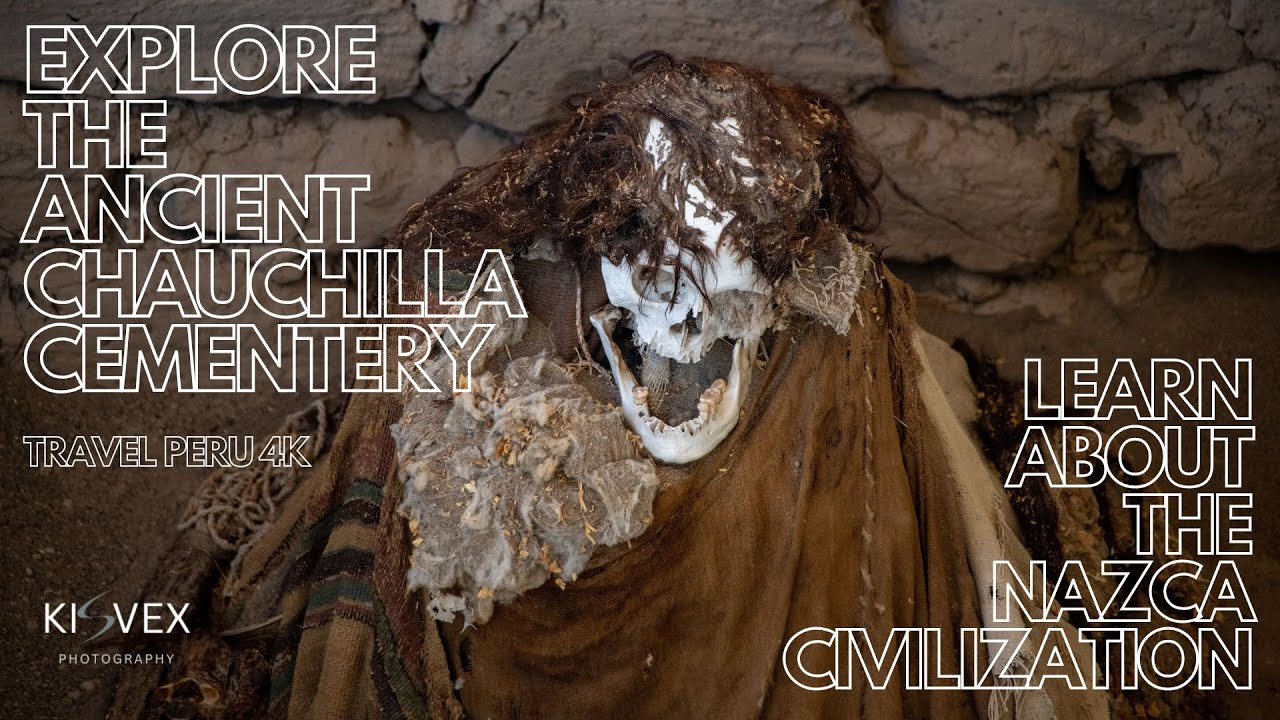 Cemetery Chauchilla | Exploring The Ancient Cemetery of Nazca Peru ...