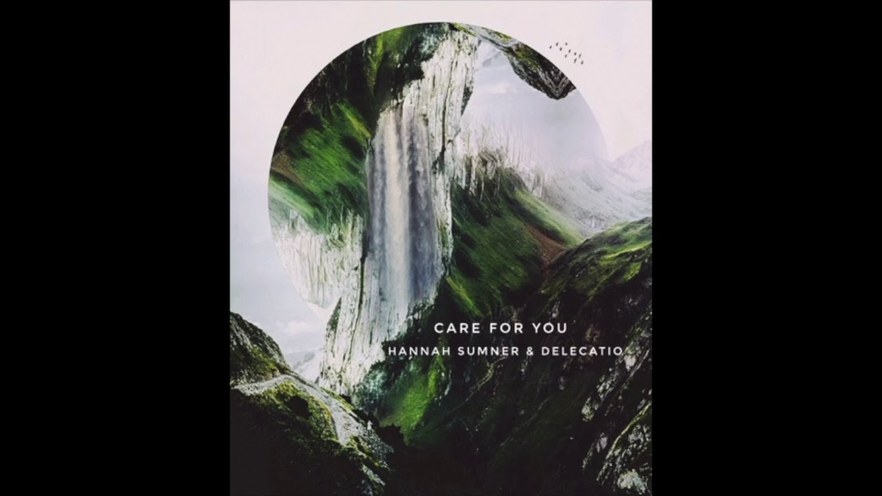 Hannah Sumner & Delectatio - Care For You - YouTube