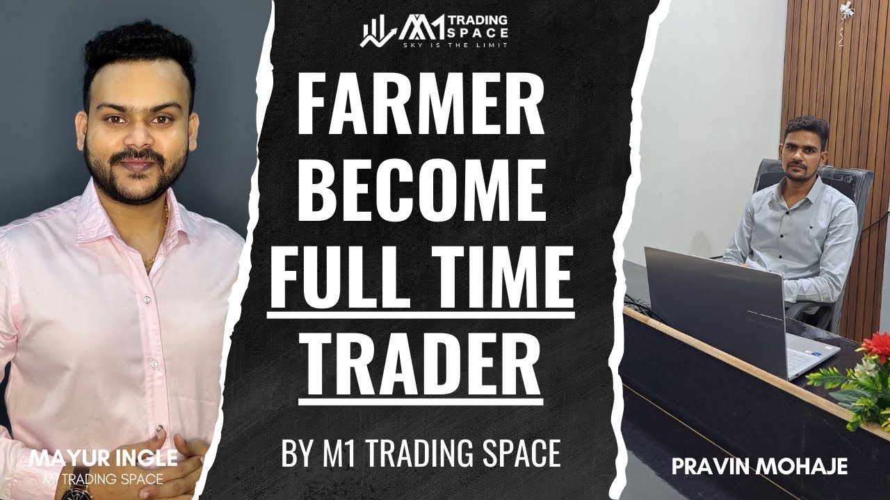 How A Farmer Became A Full-Time Trader | Pravin Mohaje's Journey To ...