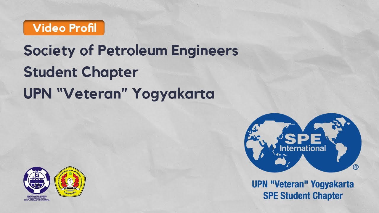 Video Profil - Society of Petroleum Engineers Student Chapter (SPE SC ...