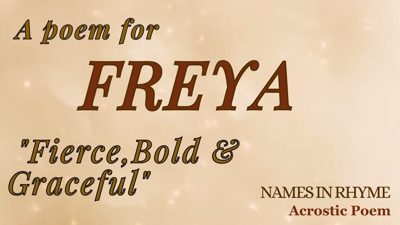 FREYA Name Meaning | Powerful Acrostic Poem for the Name "Freya ...