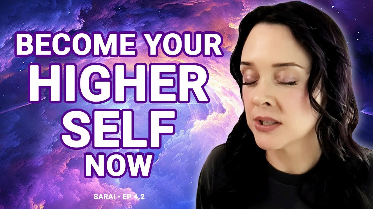 How to ALIGN With Your HIGHER SELF (Your Higher Self is SPEAKING to You) | Channeling Sarai 4.2 ...