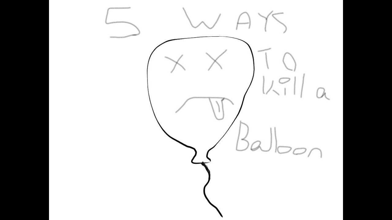 5 Ways to Kill a Balloon - YouTube