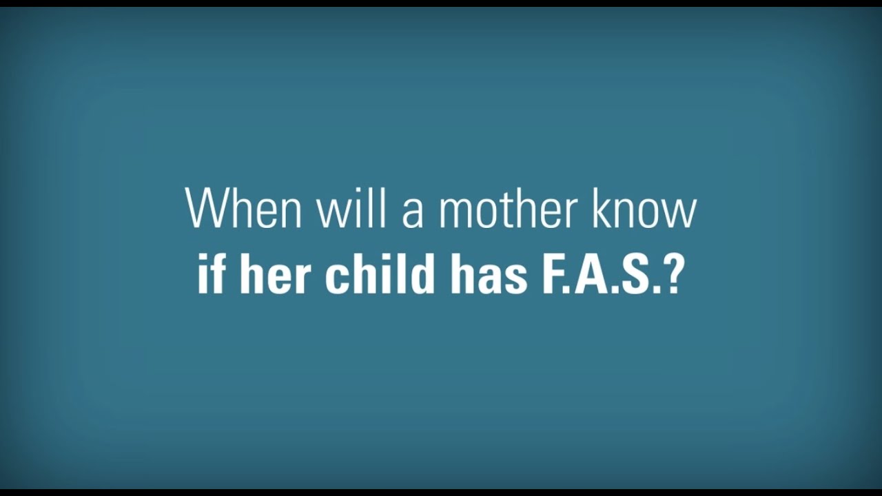 FAS FAQ: When Will a Mother Know If Her Child Has FAS? - YouTube