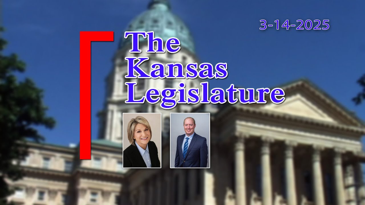 The Kansas Legislature - March 14, 2025 - YouTube