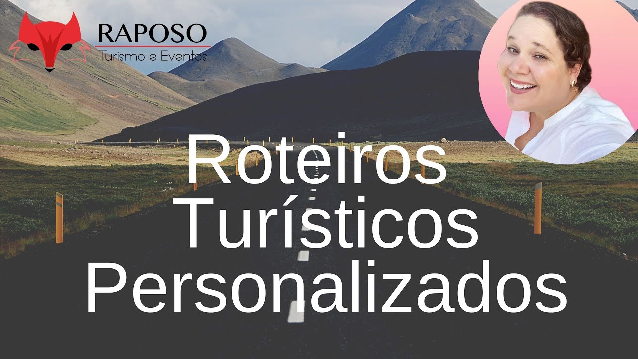 Como Montar Roteiros Turísticos Personalizados - YouTube