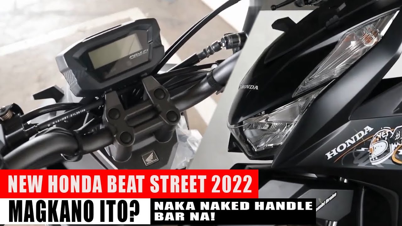 THE NEW HONDA BEAT STREET 2022 | FULL REVIEW | NAKA-NAKED HANDLE BAR NA ...