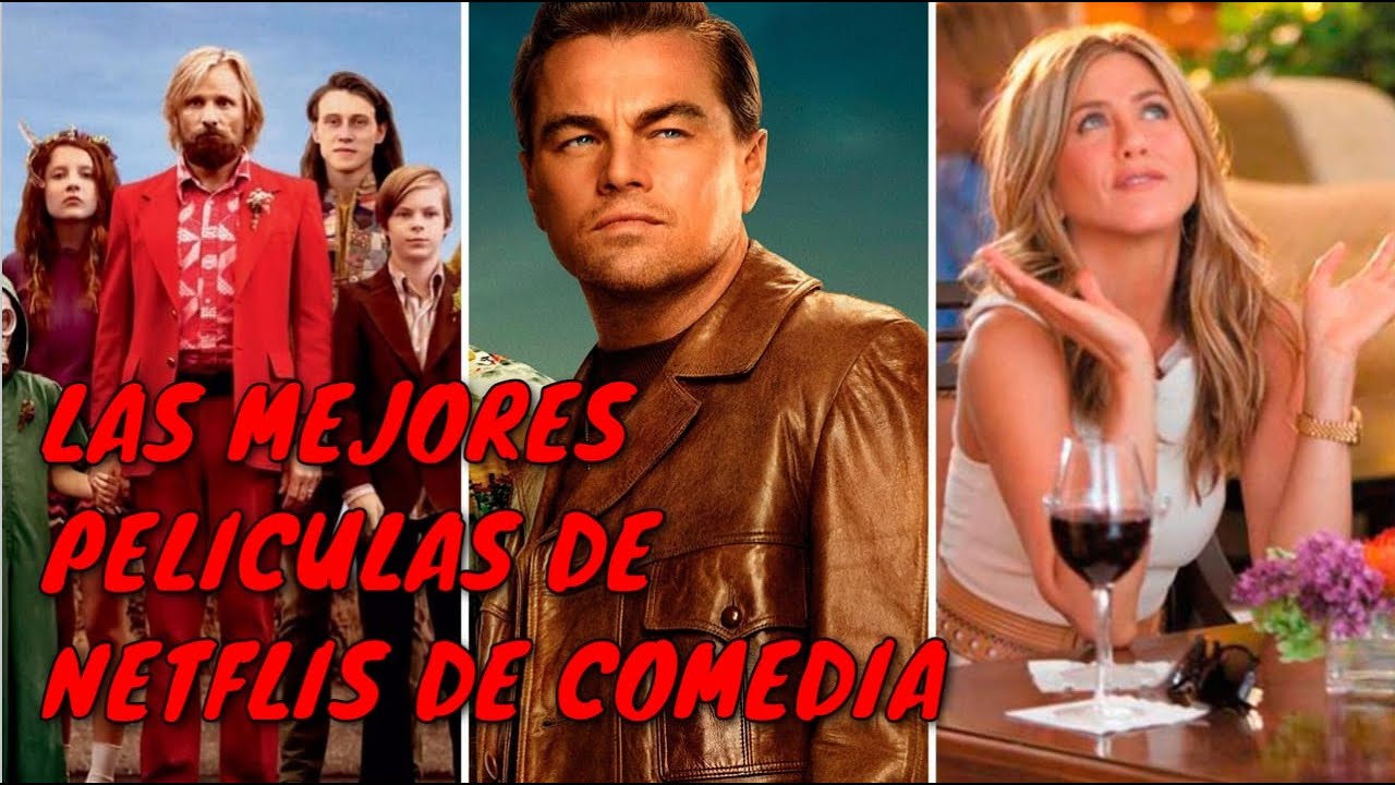 Top 10 Mejores Peliculas De Comedia De Netflix Youtube