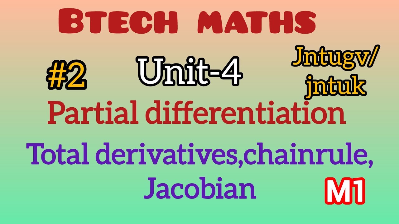 Total derivatives,chain-rule,Jacobian||partial differentiation||unit-4 ...