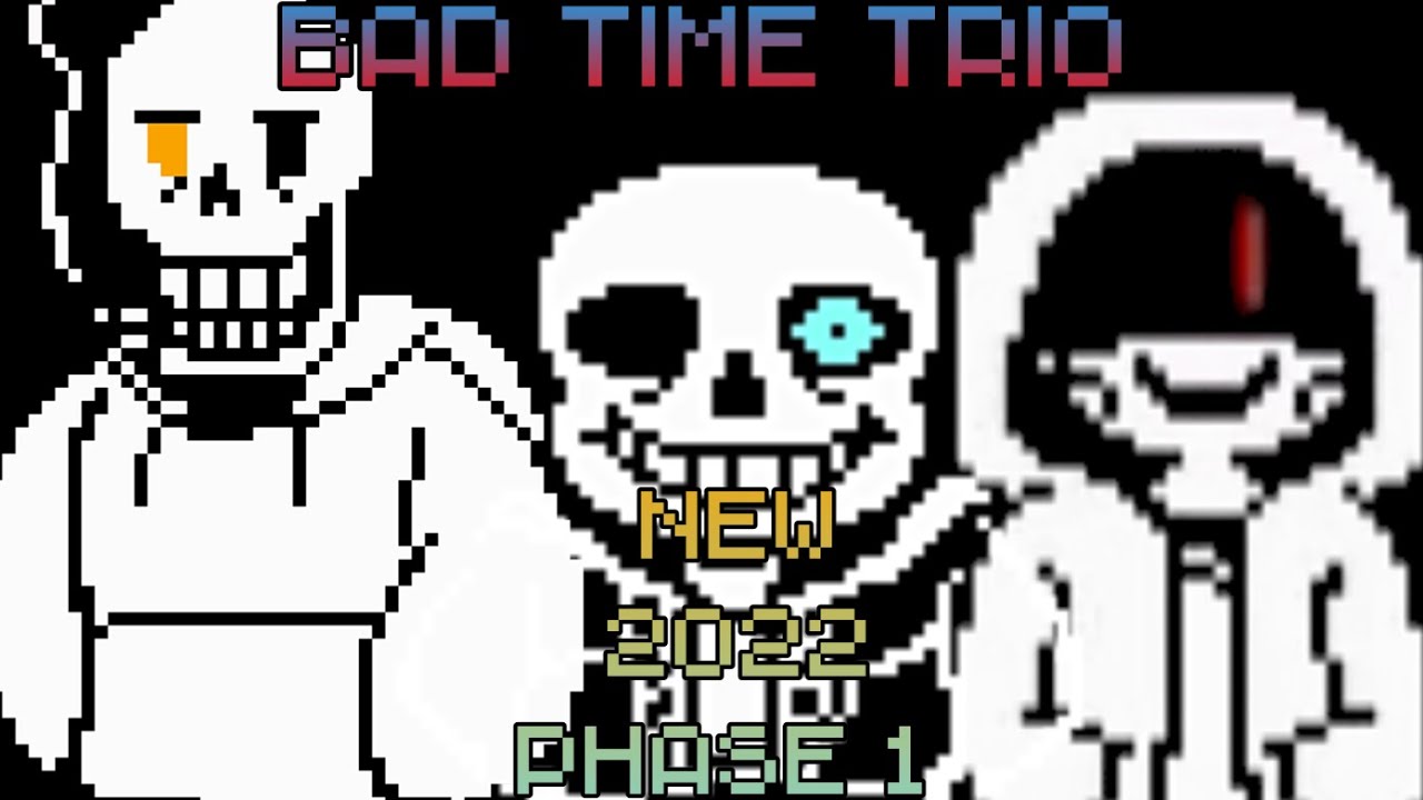 bad time trio phase 1 2022 New（2022） - YouTube