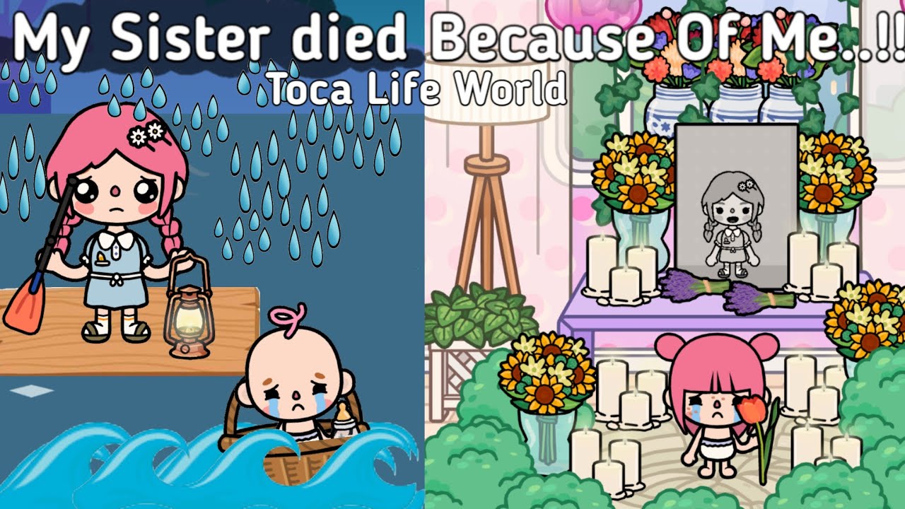 My Sister Died Because Of Me (One shot)💕. 😱👧🏻🥺🥀🍼 |Toca Life World| Sad ...