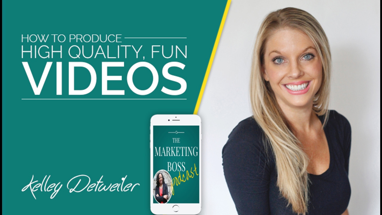 MBP:016 How To Produce High-Quality, Fun Videos With Kelley Detweiler ...