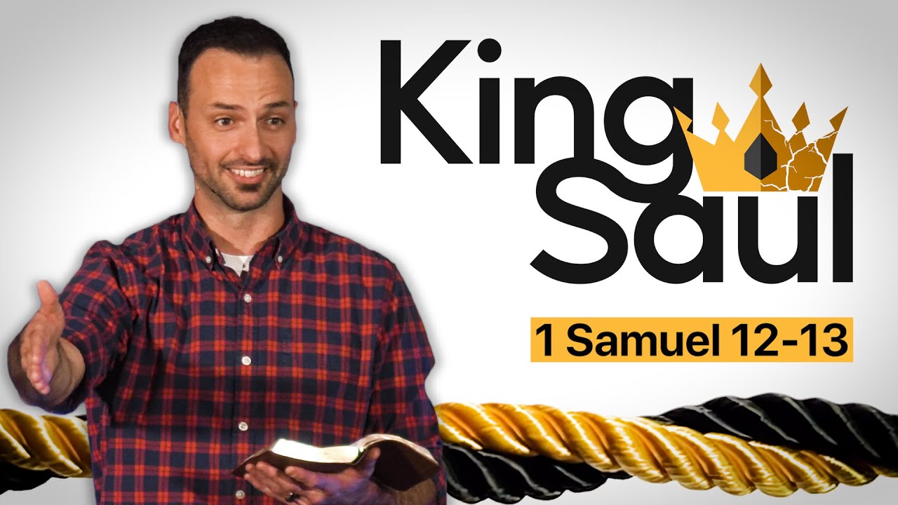 king-saul-the-first-compromise-1-samuel-12-13-youtube