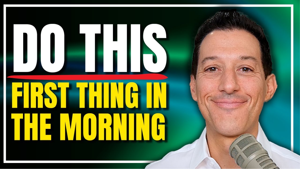 Do This First Thing in the Morning - YouTube