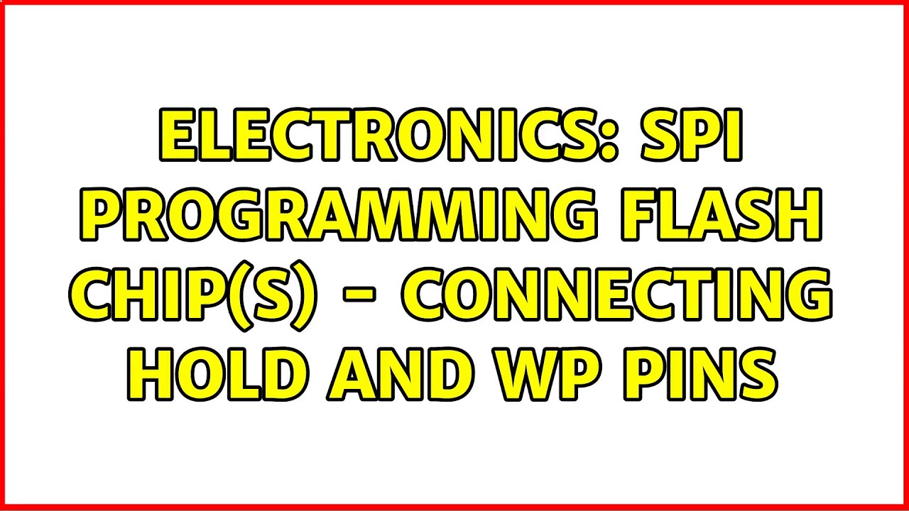Electronics: SPI programming flash chip(s) - connecting HOLD and WP ...