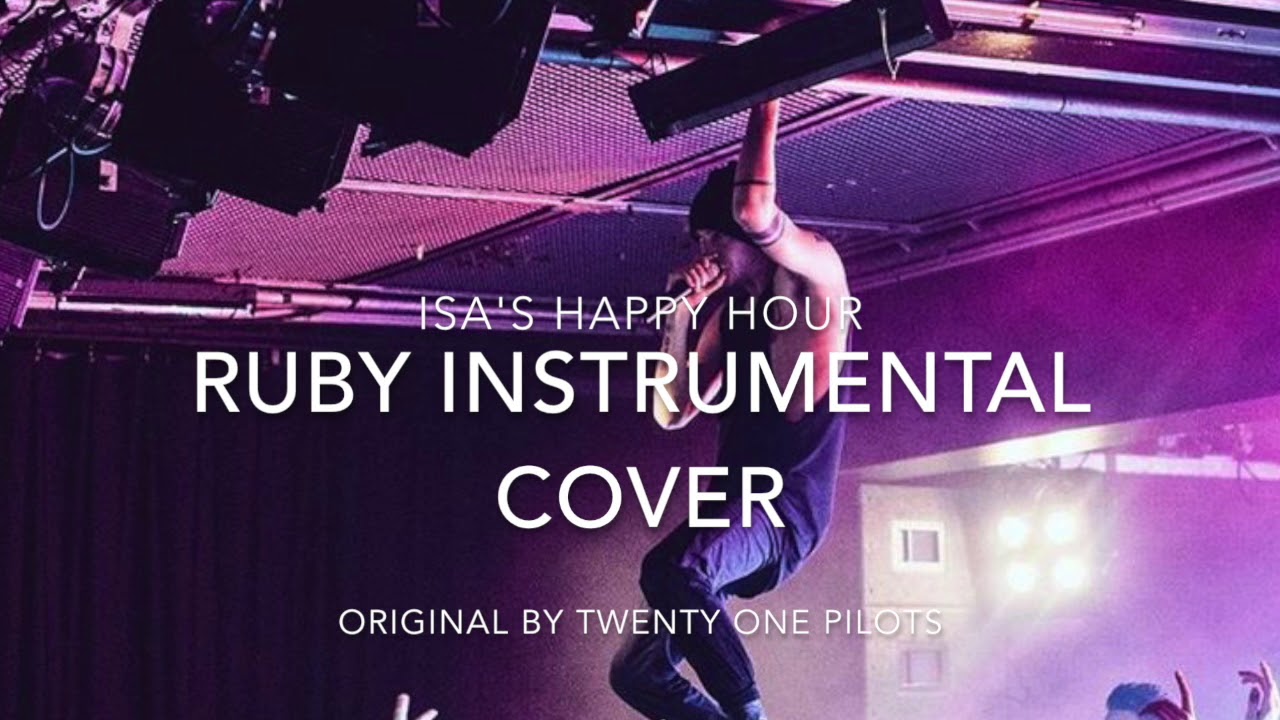 Ruby - Twenty One Pilots Instrumental Cover - YouTube