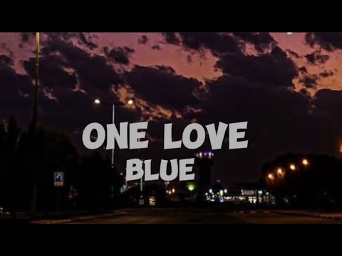 Blue - One Love Lyrics ( Female voice cover) - YouTube