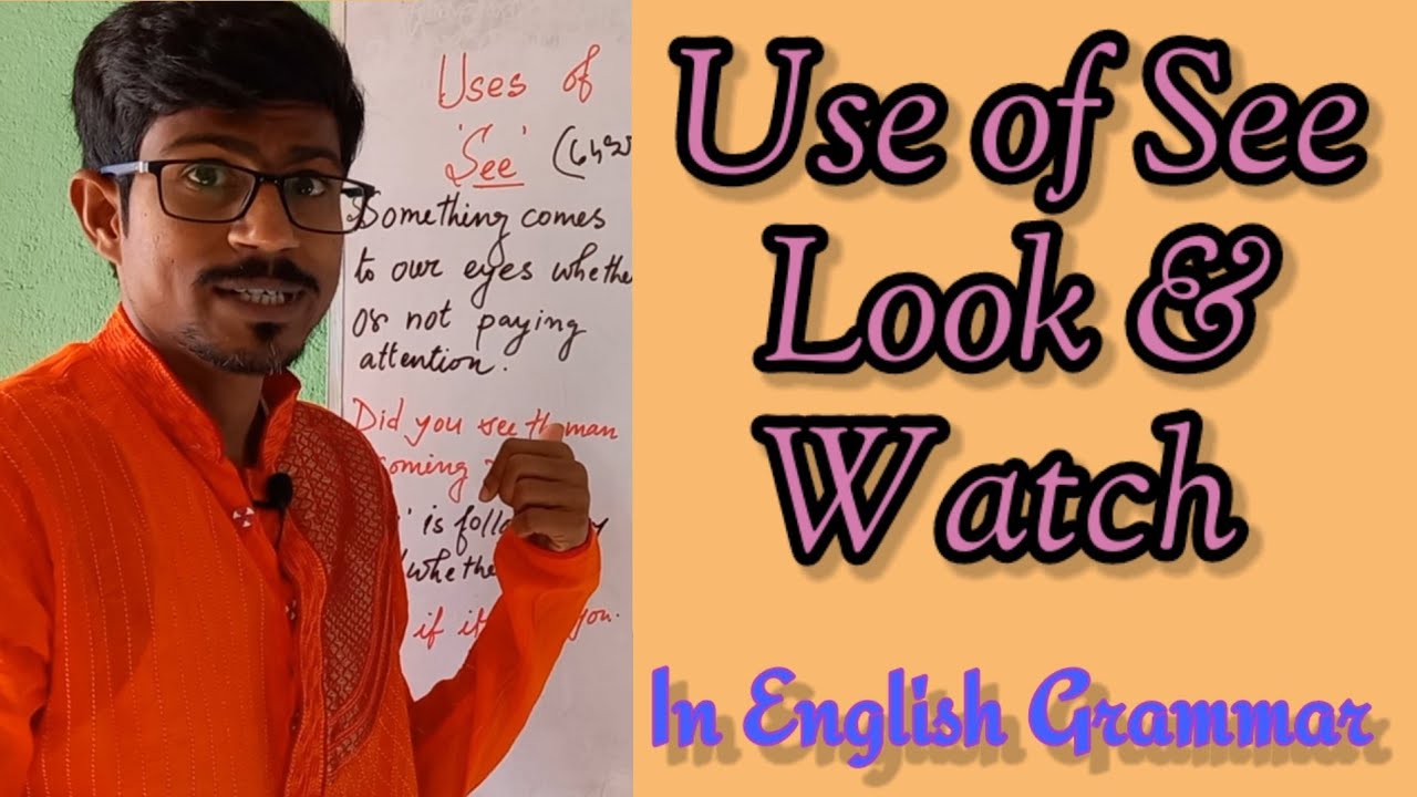 Use of See, Look & Watch - YouTube