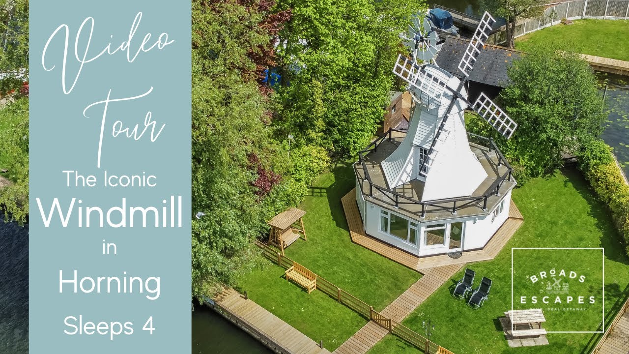 The Windmill in Horning - Norfolk Broads Holiday Accommodation - YouTube