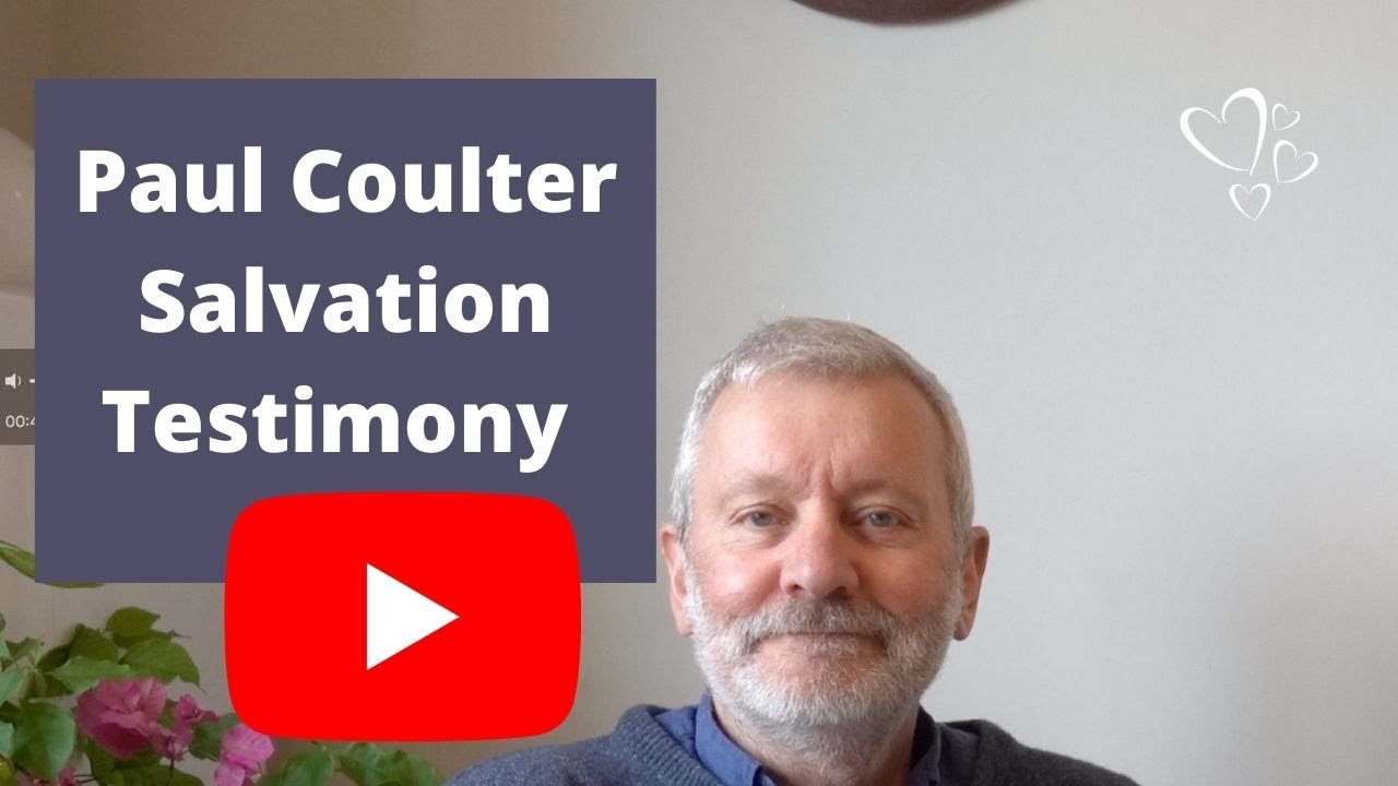 Paul Coulter Salvation Testimony born again believer in Yeshua board ...