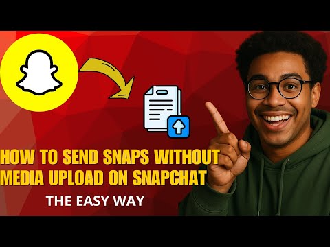 How to Send Snaps Without Media Upload on Snapchat in 2026 (Full Guide)
