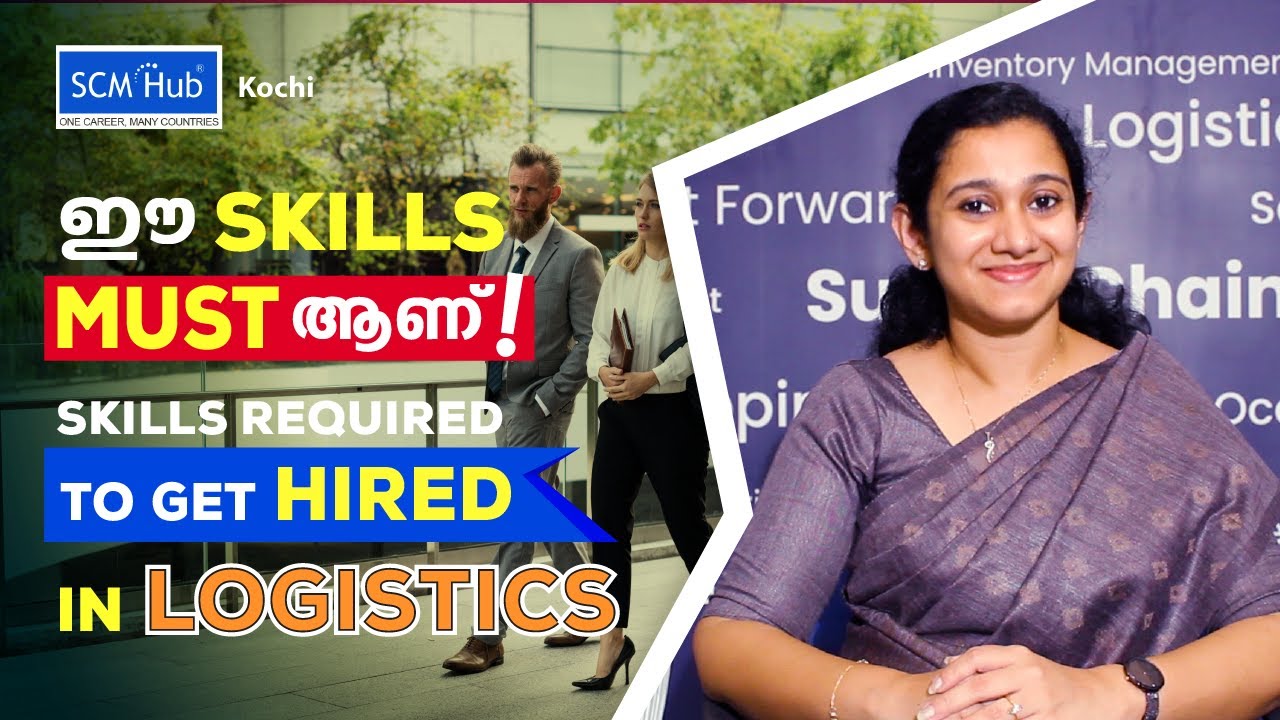 Skills Required for Getting Hired in Logistics | Career Tips | Best Institute in Kochi for SCM ...