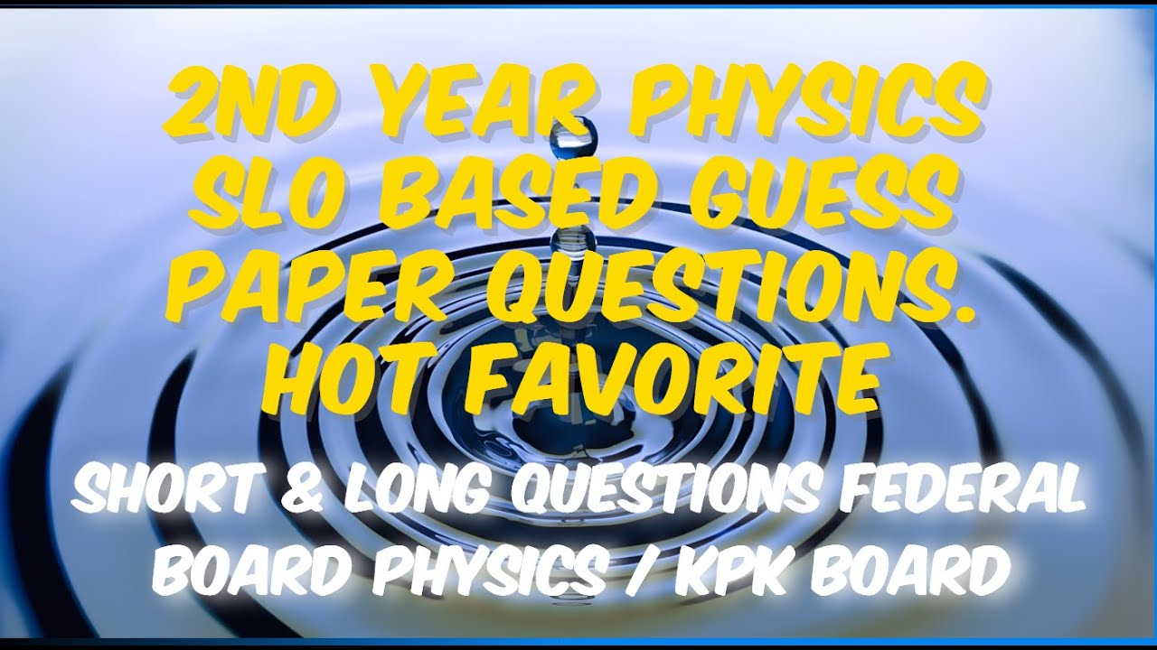 Class 12 Physics | Hot Favorite Guess Paper | 2nd Year Physics SLO ...