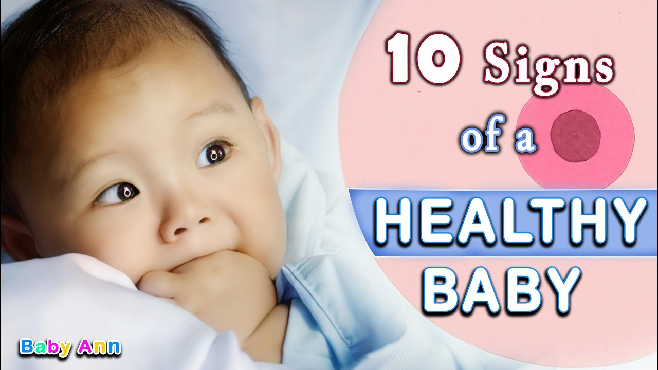 10 Signs of a Healthy Baby || Signs Your Baby is Healthy || Healthy ...