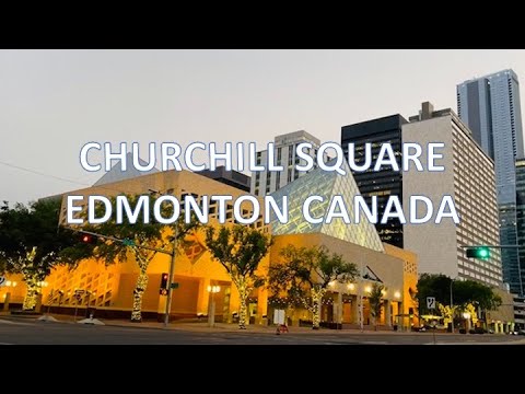 CHURCHILL SQUARE EDMONTON CITY, CANADA - YouTube