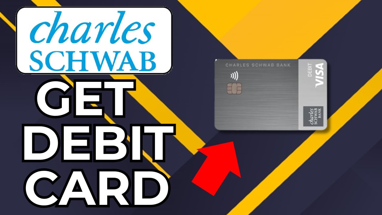 HOW TO GET A CHARLES SCHWAB DEBIT CARD (2025) - YouTube