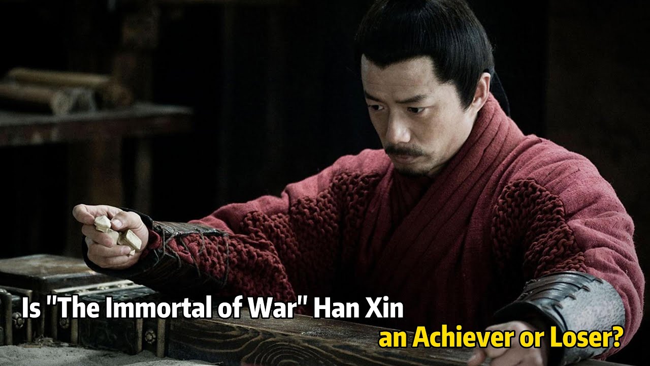 Is "The Immortal of War" Han Xin an Achiever or Loser? - YouTube