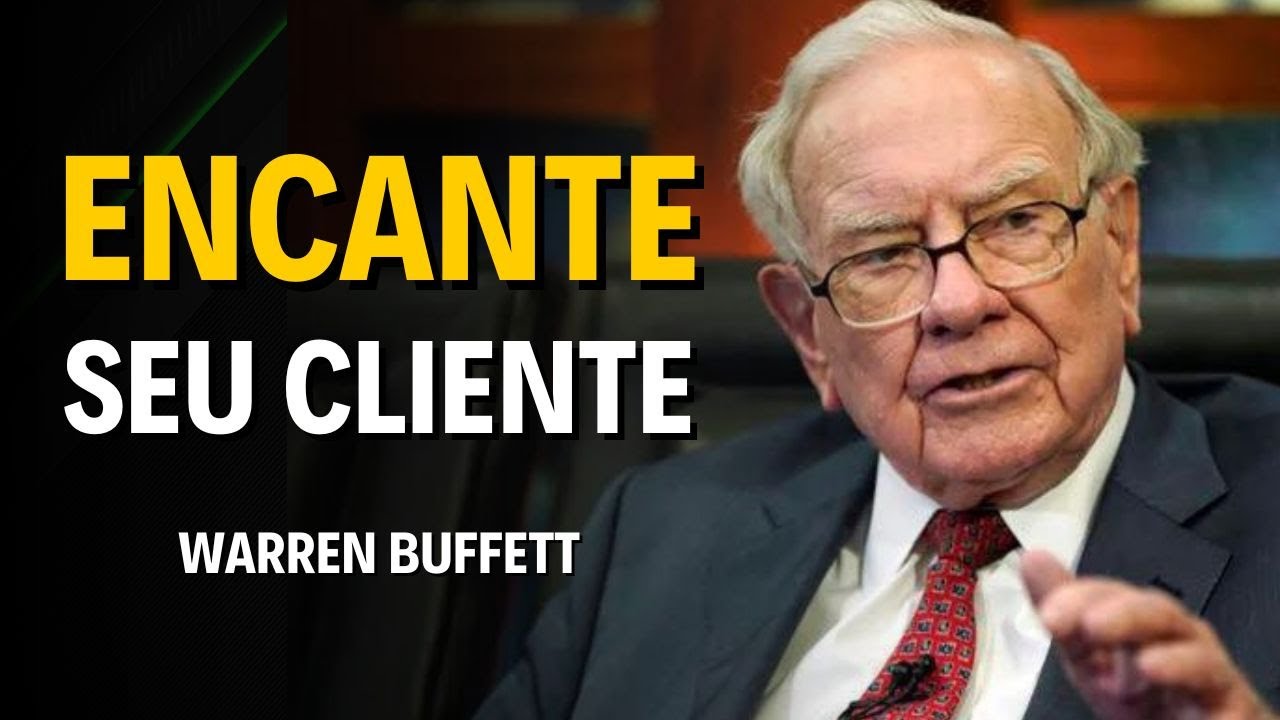 Encantar os Clientes é a Chave do Sucesso - Warren Buffett - YouTube