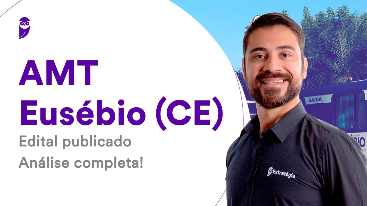 AMT Eusébio CE: Edital publicado - Análise completa! - YouTube
