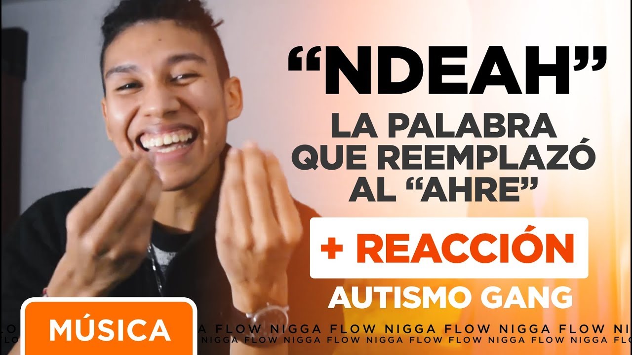 ¿Qué significa NDEAH? 🤔 + [REACCIÓN] Autismo Gang - NDEAH 💥 - YouTube