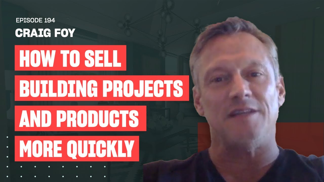 How to Sell Building Projects and Products More Quickly | Ep. 194 - YouTube