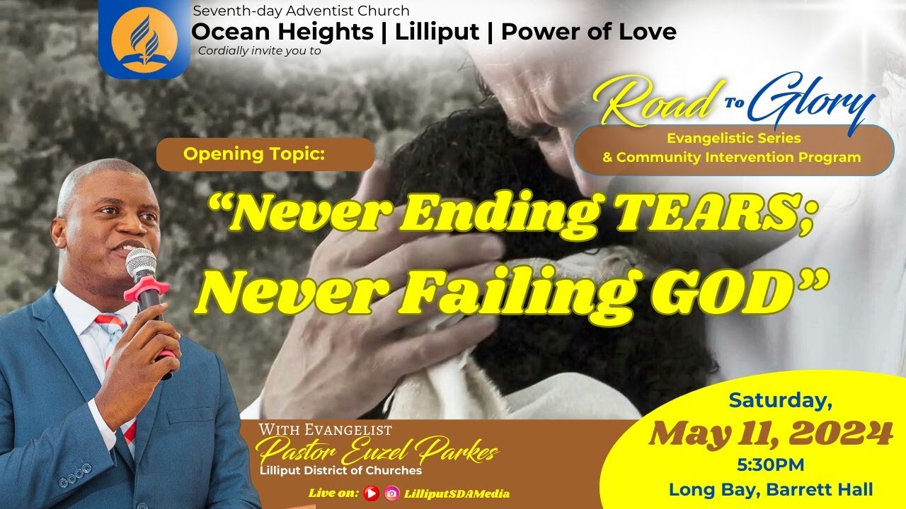 "Never Ending Tears; Never Failing GOD"|| Pastor Euzel Parkes|| Sabbath ...