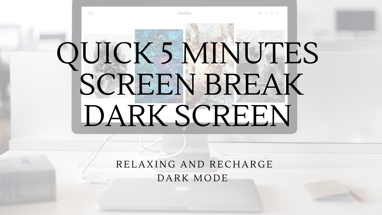 Quick 5 Minutes Screen Break | Dark Screen | Relax in 5 minutes ...
