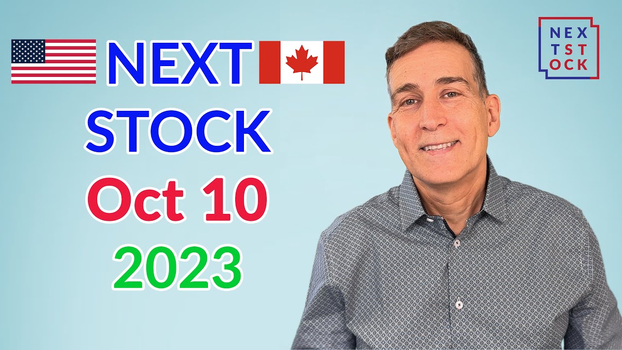 Next Stock Oct 10, 2023 US and Canada. Value, Dividend, Growth and ...
