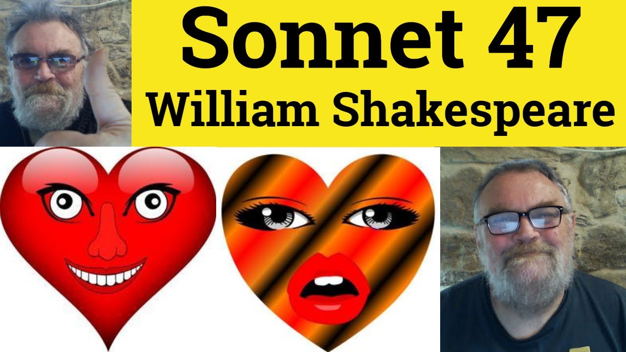 🔵 Betwixt Mine Eye And Heart Sonnet 47 by William Shakespeare Summary ...