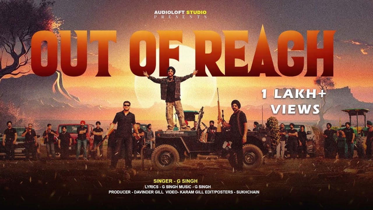 Out Of Reach (Full Video) G Singh | New Punjabi Songs 2025 | Latest ...